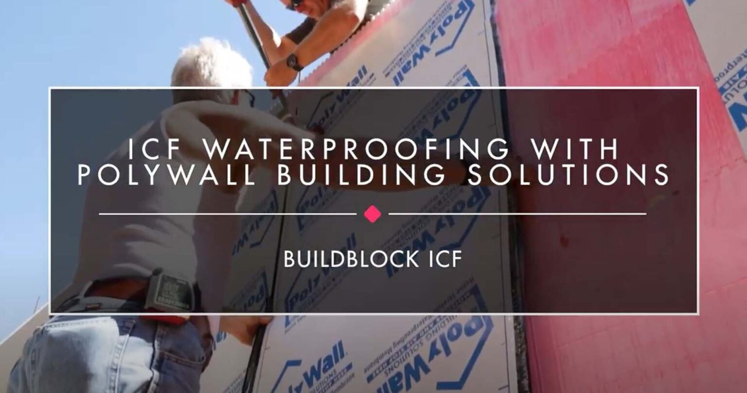 Video: ICF Waterproofing with PolyWall Building Solutions
